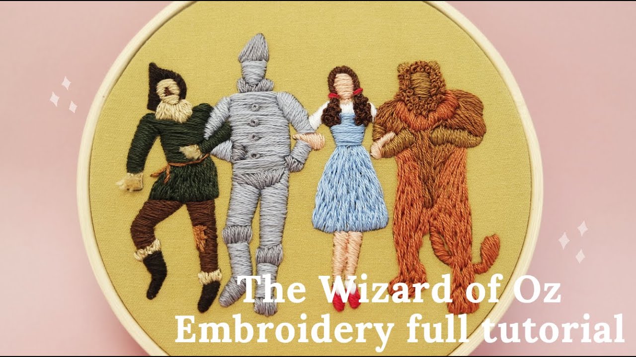 Hand embroidery full tutorial, The wizard of oz embroidery, embroidery ...