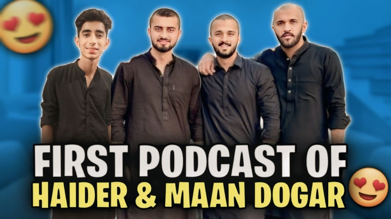 First Podcast of Haider and maan dogar - Struggle - Freindship - and ...