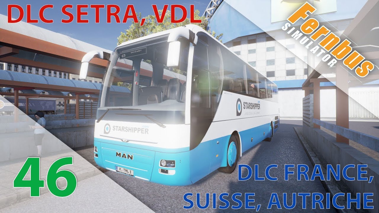 [Fernbus Simulator] Episode n°46 : DLC France - Suisse - Autriche ...