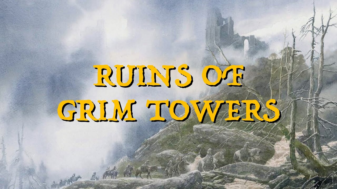 May 23rd in Middle-earth | Ruins of Grim Towers - YouTube