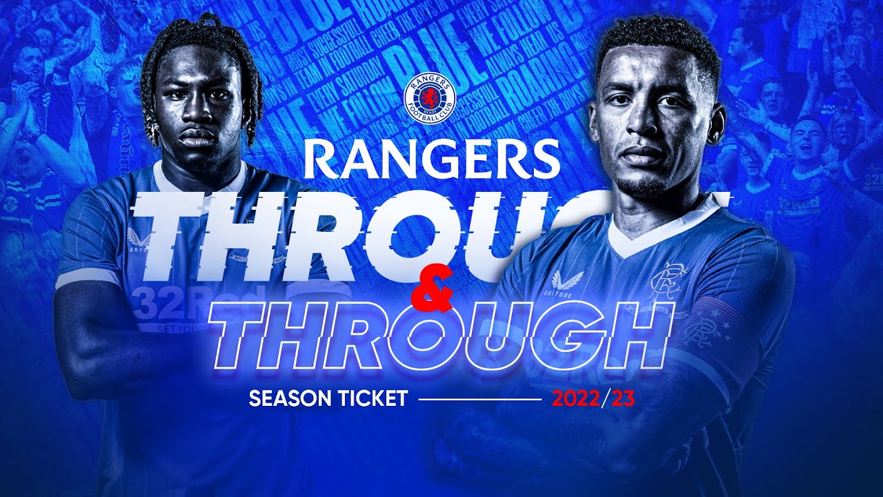 RANGERS SEASON TICKET RENEWALS 2022/23 | RANGERS THROUGH & THROUGH ...