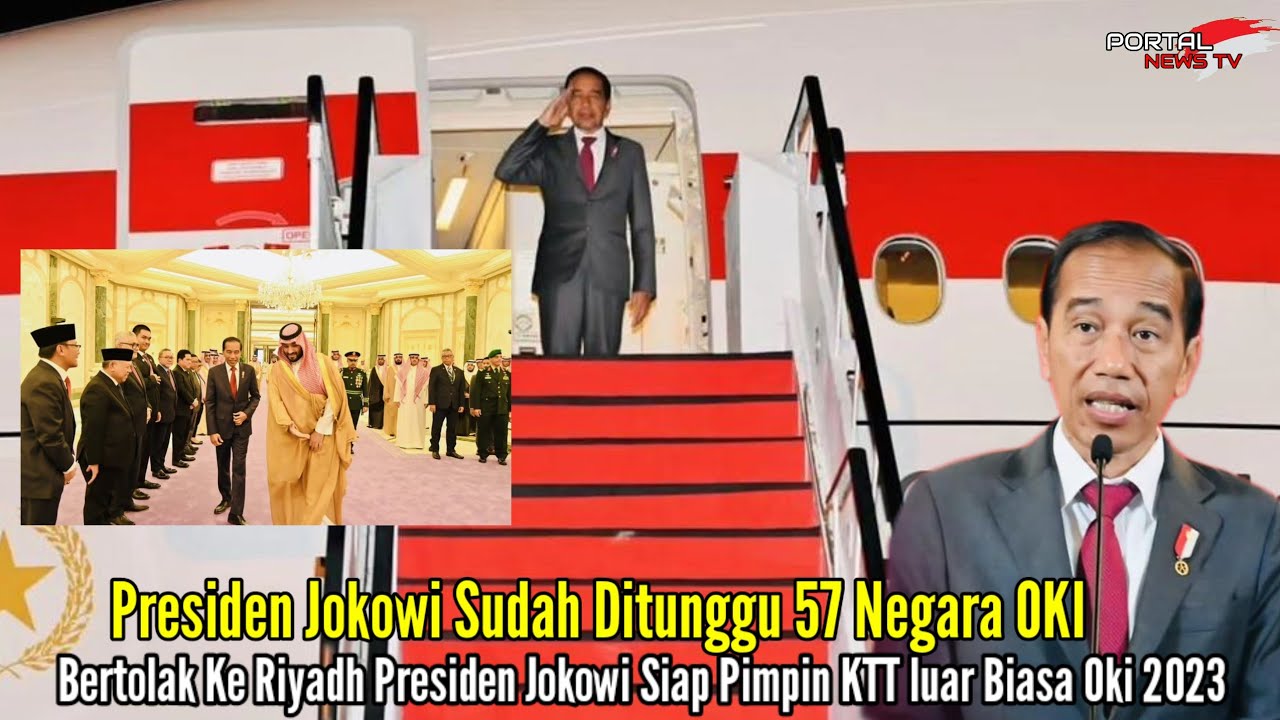 Presiden JOKOWI sudah Ditunggu 57 Negara OKI ! bertolak Ke Riyadh JOKOWI siap Pimpin KTT OKI ...