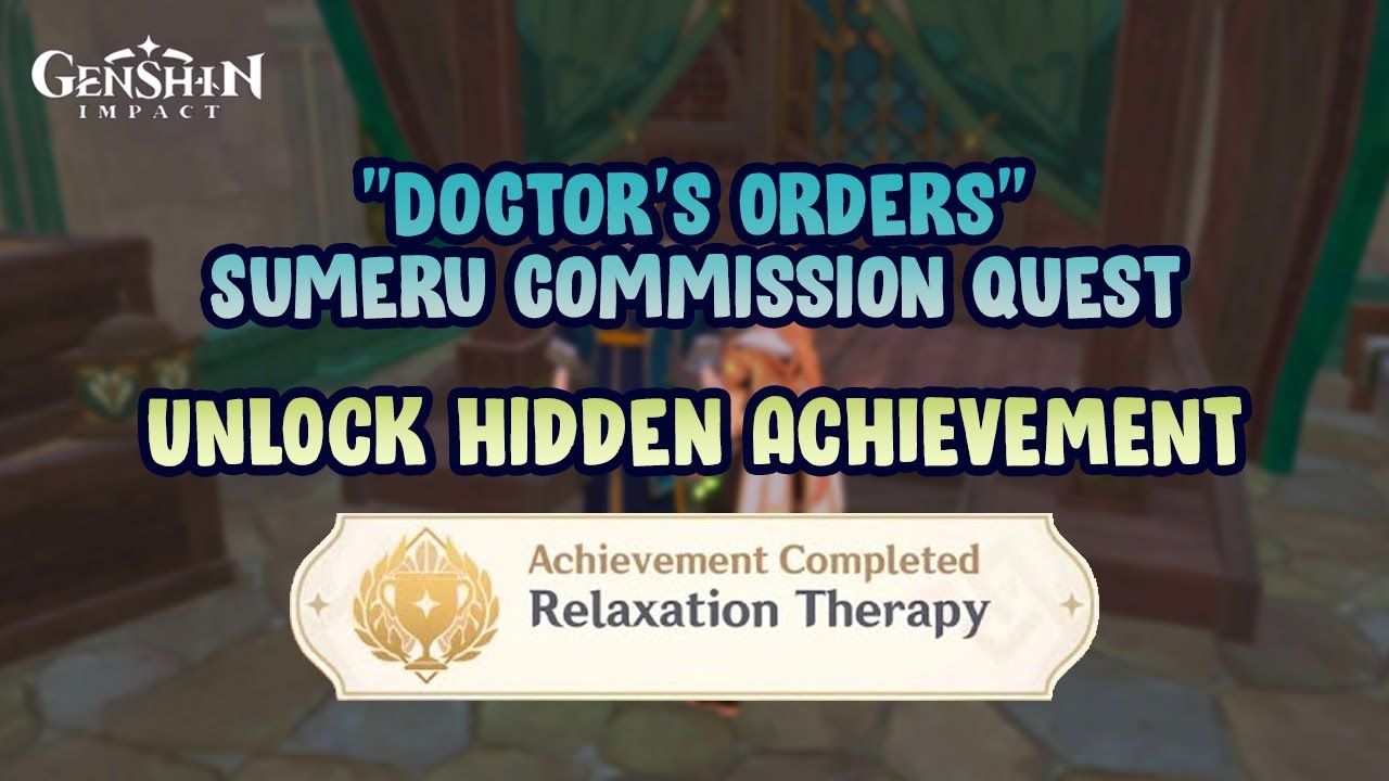 Doctor's Orders (Sumeru commission) - Achievement "Relaxation Therapy ...