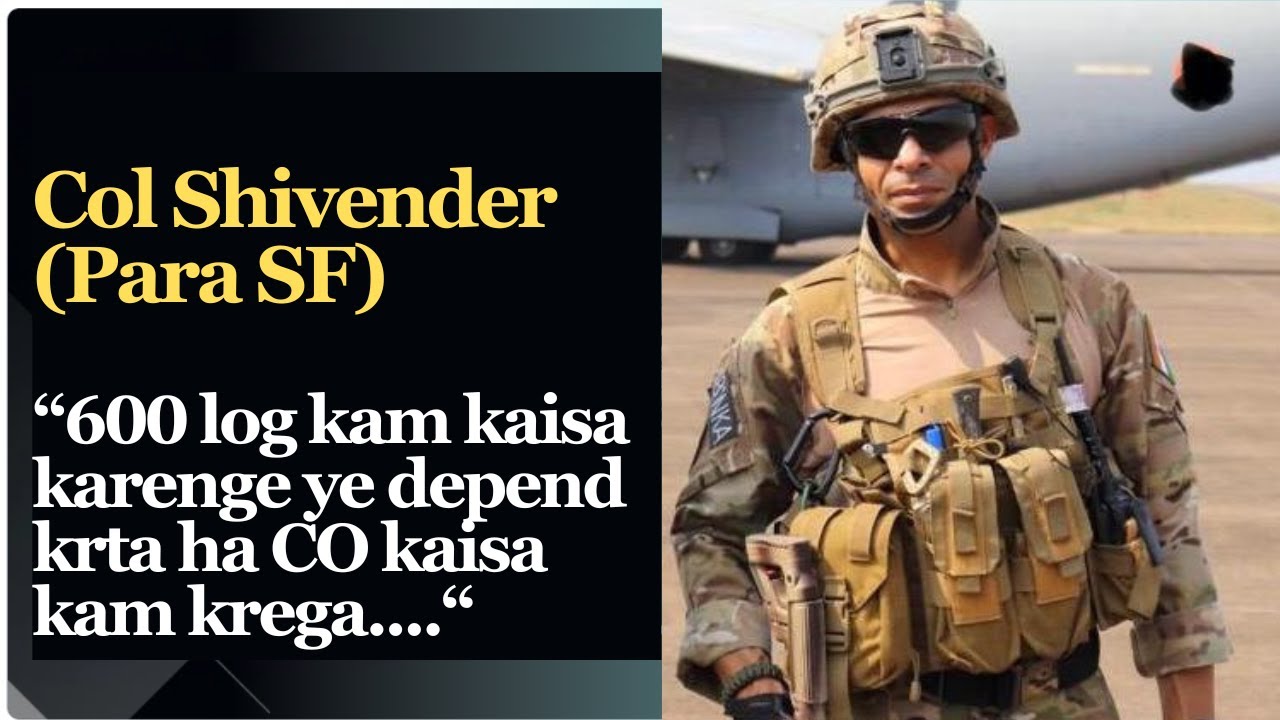 col shivender pratap singh on para commando training|indian army|para ...