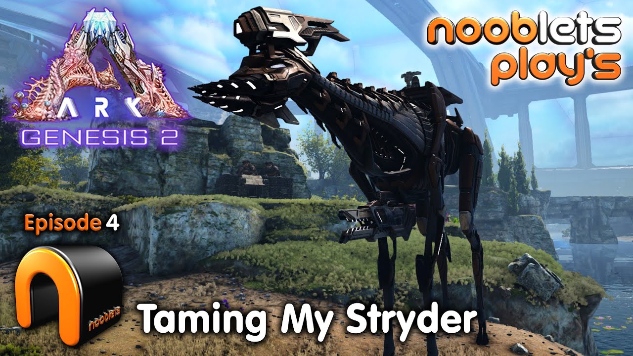 ARK Genesis 2 TAME A STRYDER Ep4 NoobLets Plays #ARKgenesis2 #ARK - YouTube