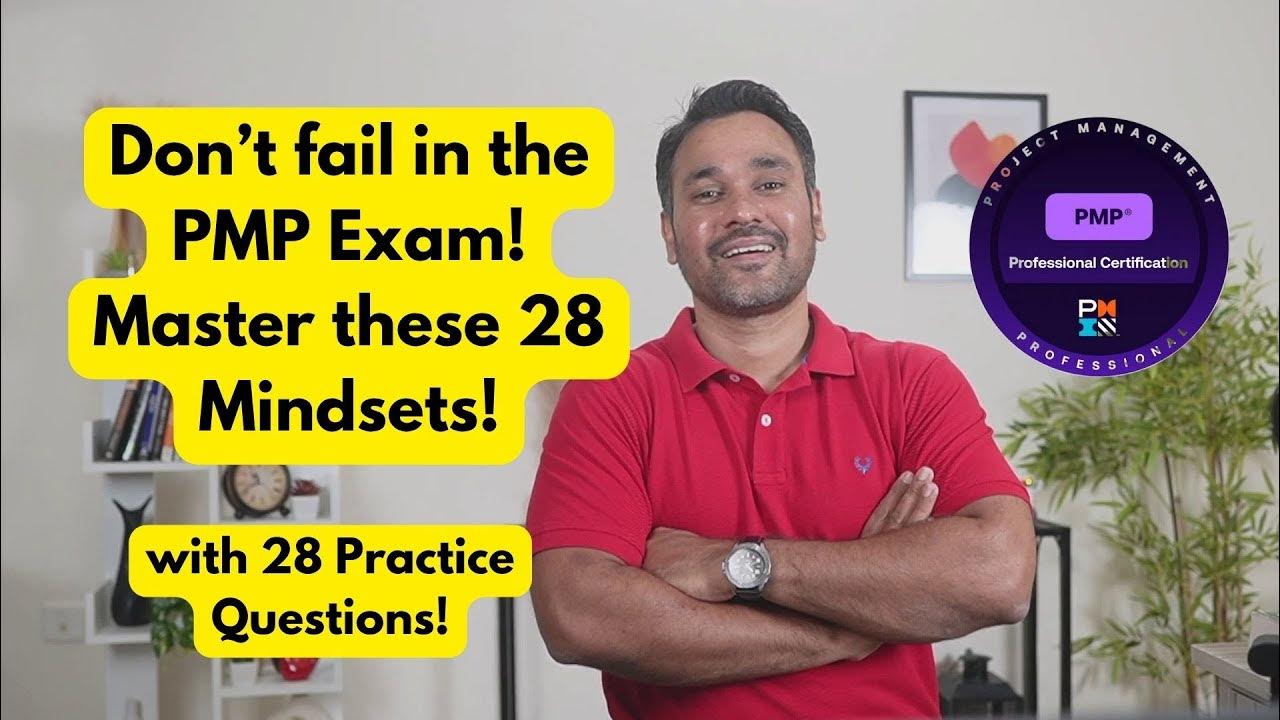 28 PMP Exam Mindsets | Avoid PMP Exam Failure - YouTube