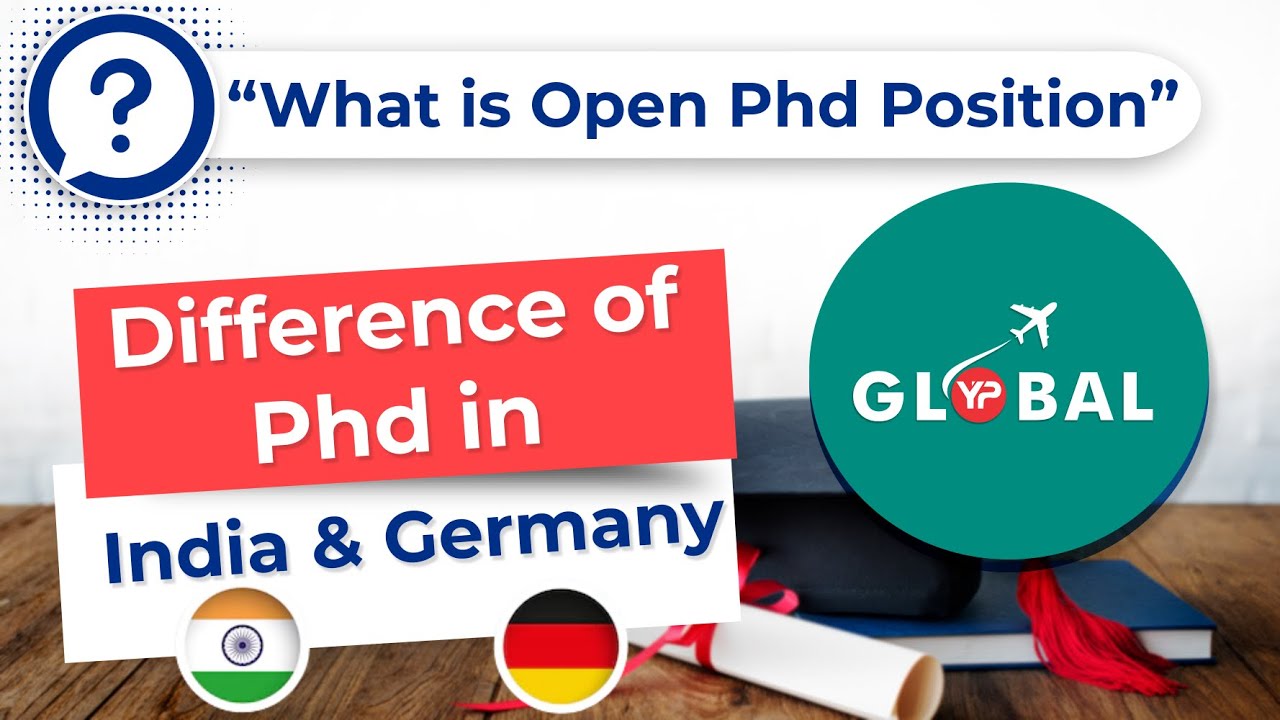 What is Open PhD position in Germany | Difference in doing PhD from Germany & India with ...