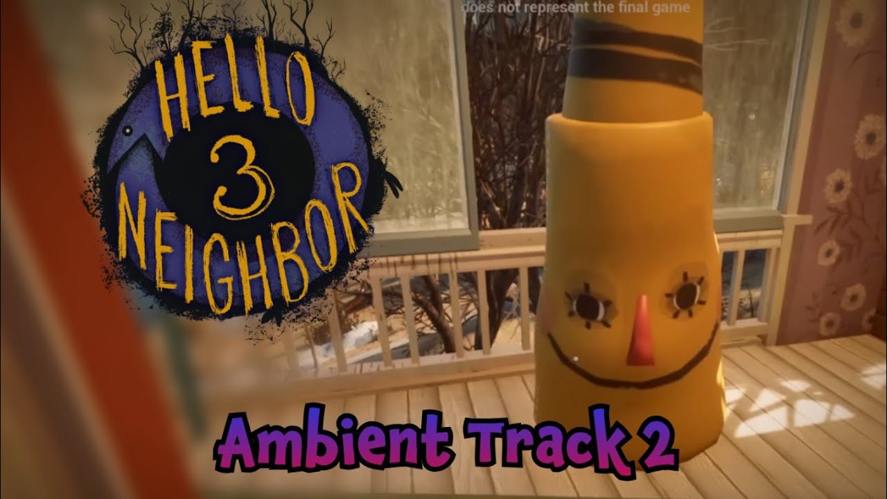 Hello Neighbor 3 Prototype 2 OST - Ambient Track 2 - YouTube
