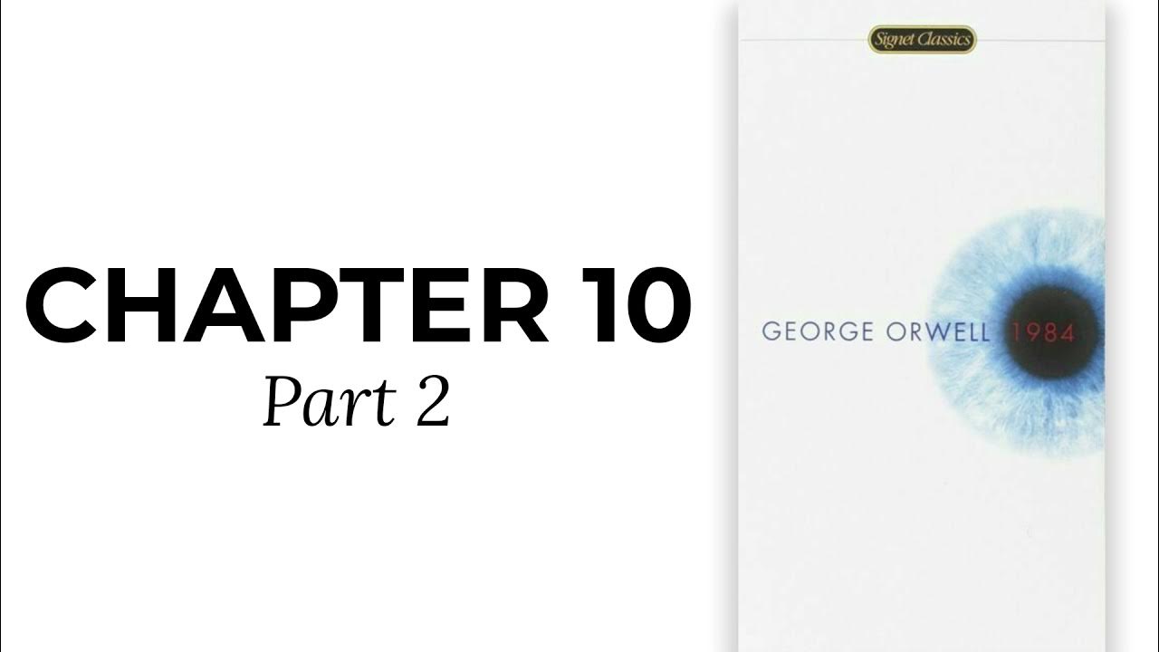 1984: Part 2 - Chapter 10 - YouTube