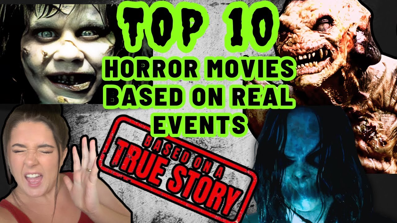 BEST EVER HORROR MOVIES BASED ON REAL EVENTS - YouTube