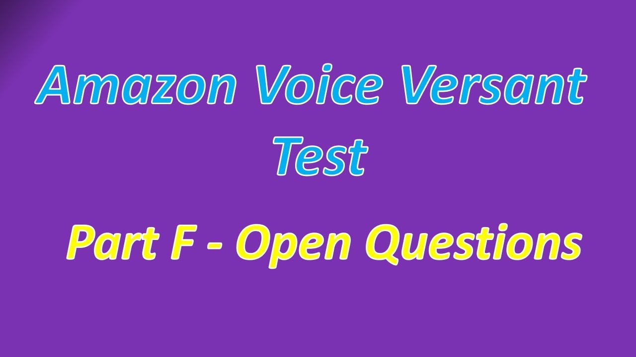Amazon Versant Test Part F Open Questions Versant Test Open Questions amazon-versant-test-part-f-open-questions-versant-test-open-questions