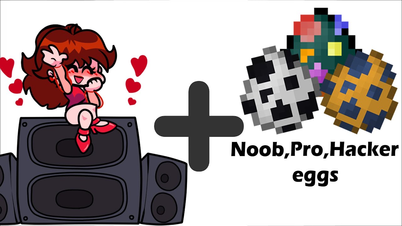 Girlfriend + noob pro hacker Eggs = ??? Animations #50 ...
