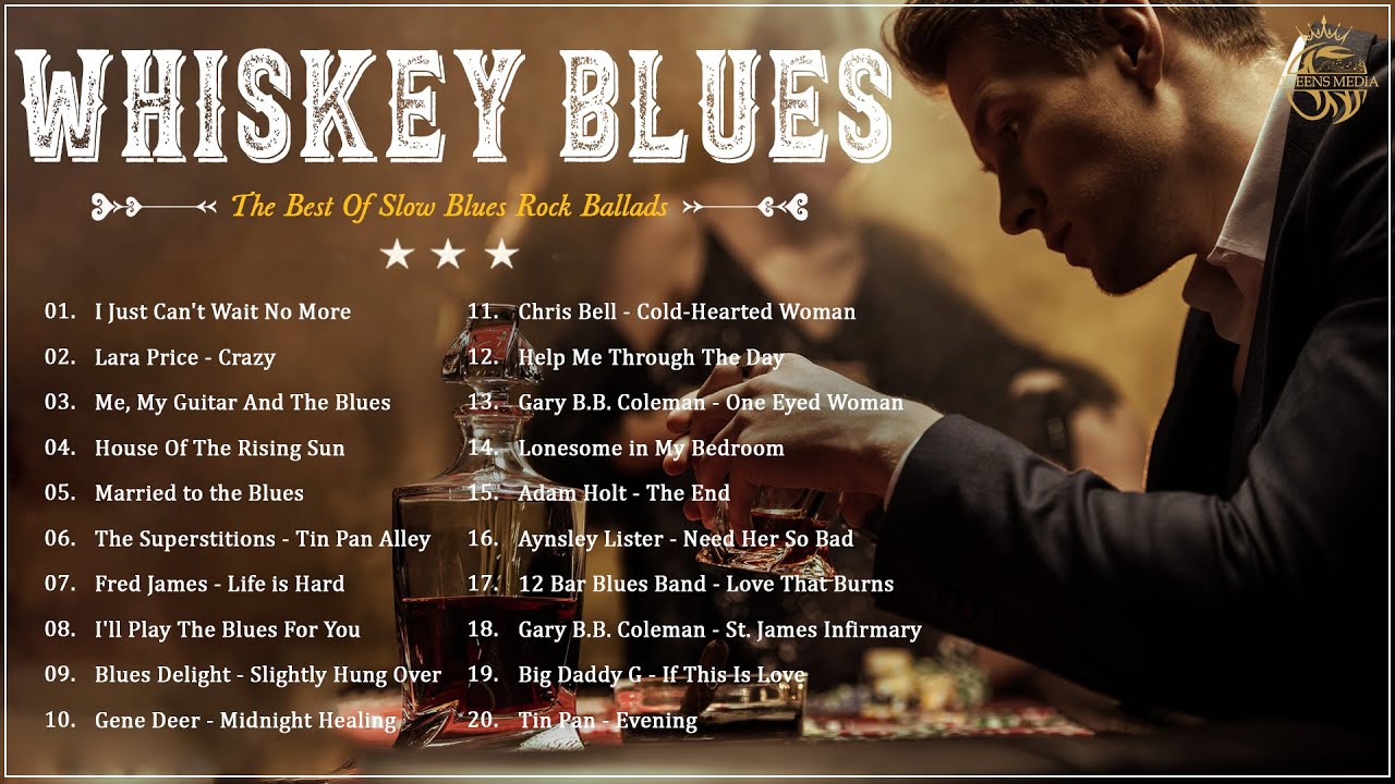 Whiskey Blues Music 🍸Slow Blues Compilation 🍸Best Blues Songs 🍸 Blues ...