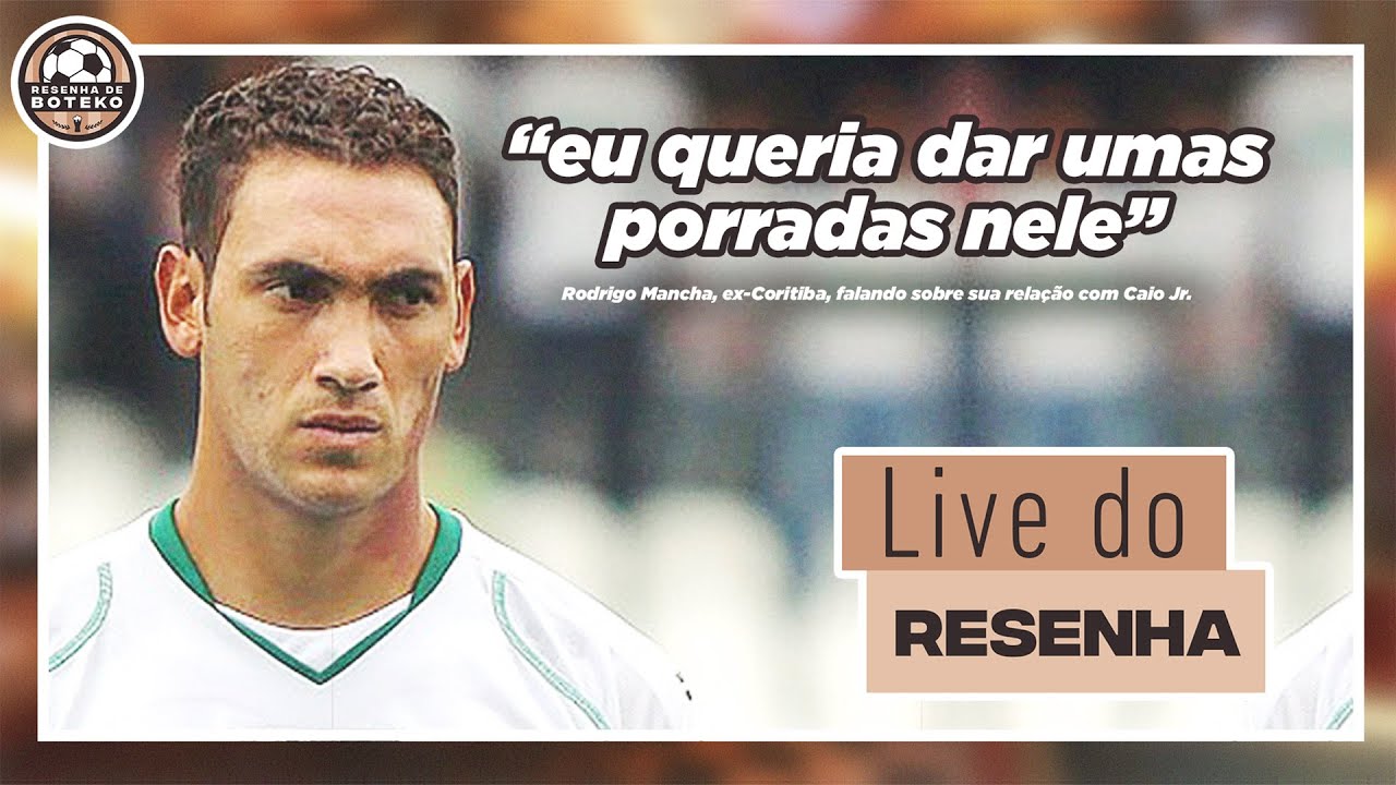 #LiveDoResenha 05 | Rodrigo Mancha, ex-volante do Coritiba e Santos ...