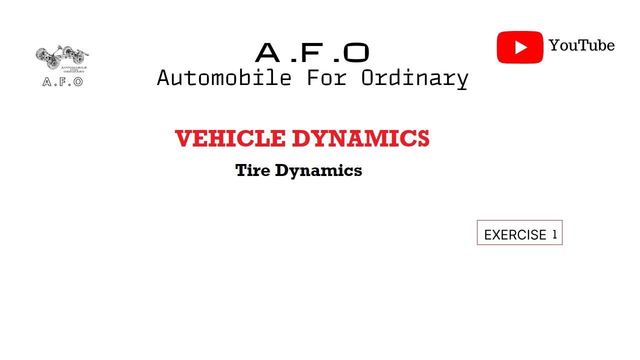 Vehicle Dynamics | Tire Dynamics Exercise 1 - YouTube
