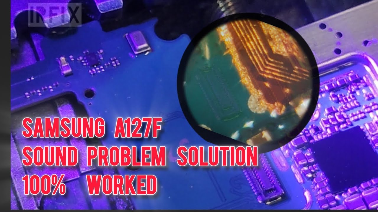 samsung A127f sound problem solution,main microphone,top microphone and ...