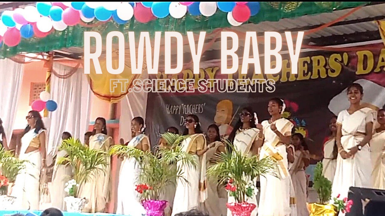 Rowdy Baby | Science students performance | Teachers Day Special ...