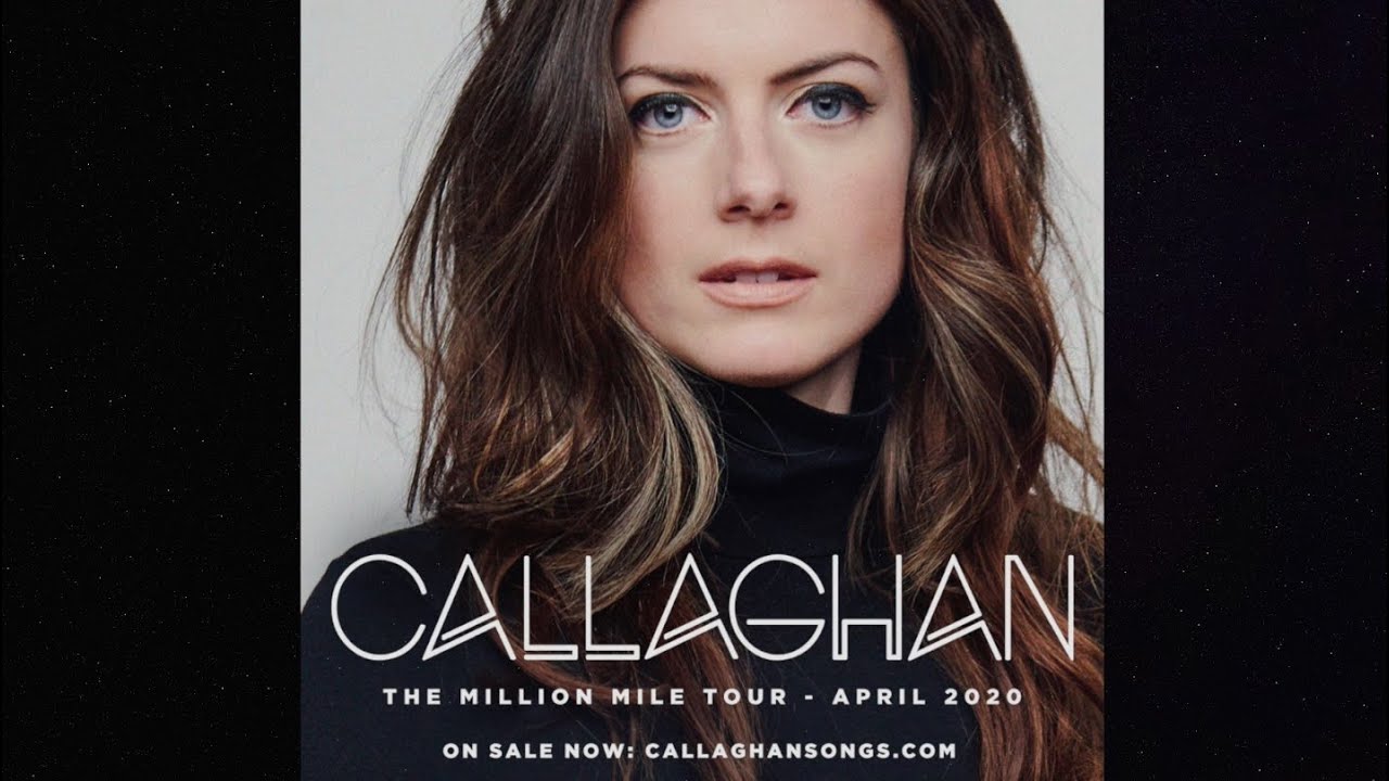 Callaghan - Million Mile Tour - UK Dates 2020 - YouTube