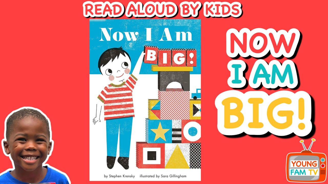 Now I am Big! - Children’s Book (Read Aloud By Kids) With Sound FX ...