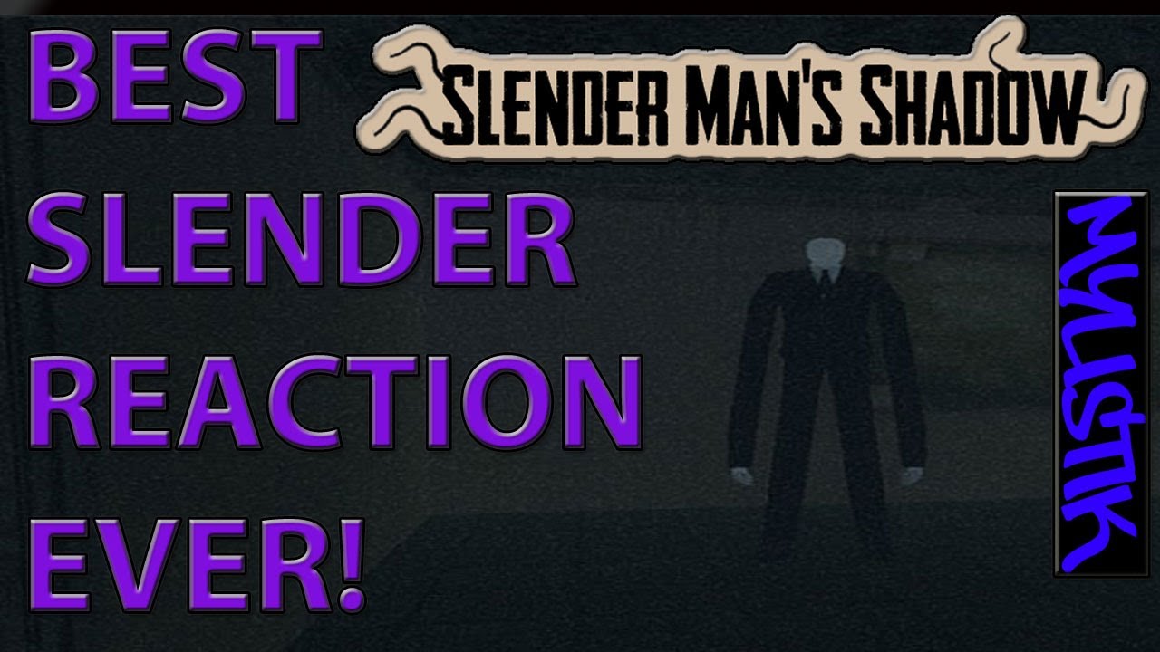 Best Slenderman's Shadow Reaction - YouTube