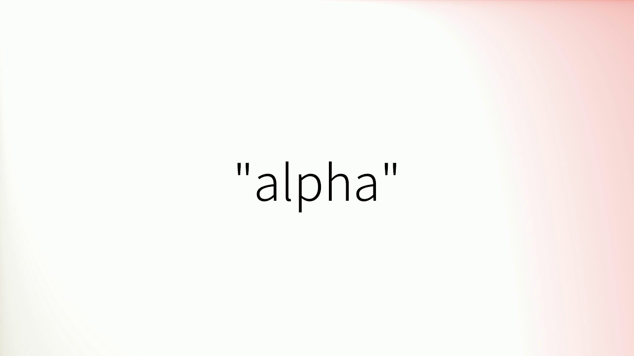 How to pronounce 'Alpha' (British English) - YouTube