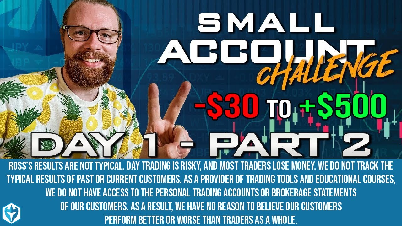 Small Account Challenge Day 1 PART 2 from -30 to +$500 - YouTube