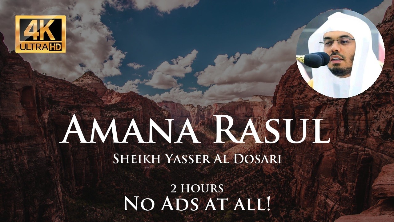 No Ads Amana Rasul | 2 Hours Repeat 4K Nature | Sheikh Yasser Al ...