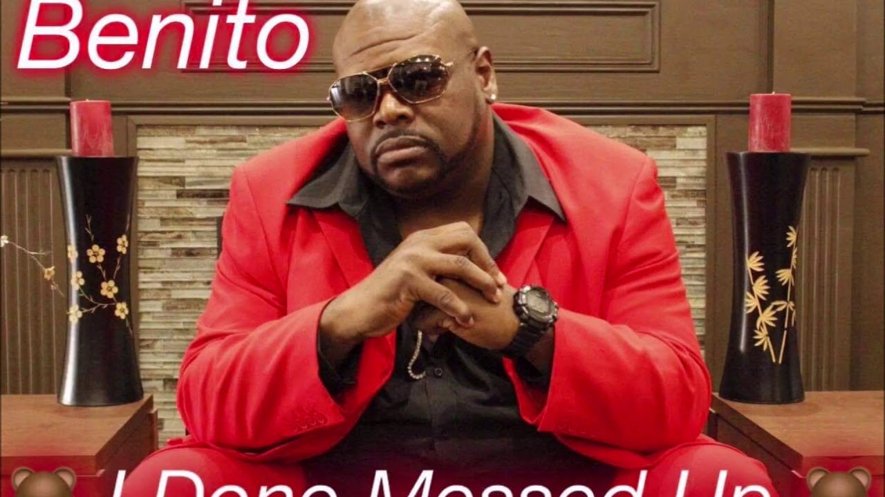 Benito - Done Messed Up - YouTube