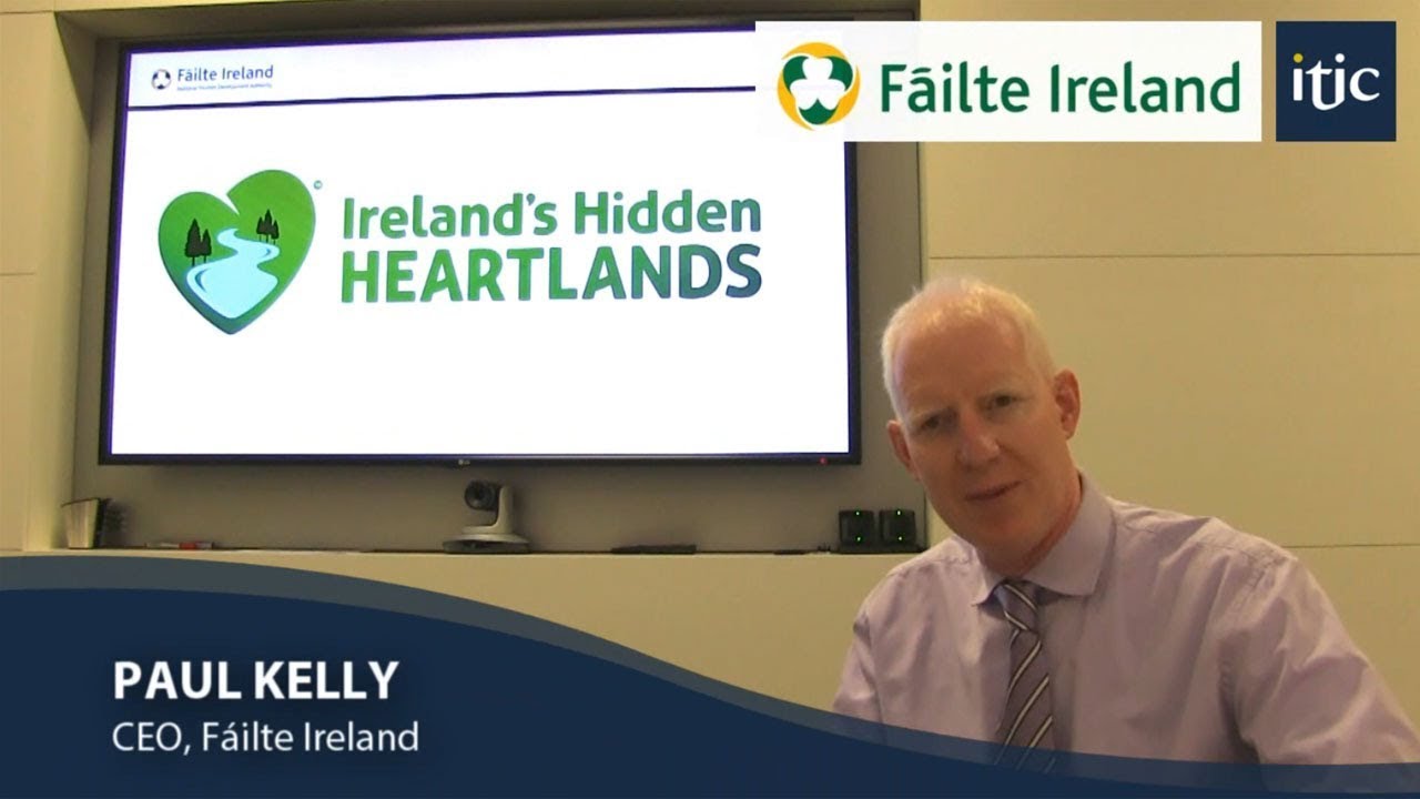 Paul Kelly, Fáilte Ireland CEO talks about Ireland’s Hidden Heartlands ...