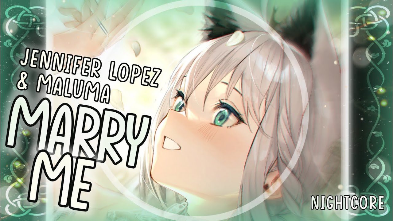 [Nightcore] Marry Me (Kat & Bastian Duet) - Jennifer Lopez, Maluma ...