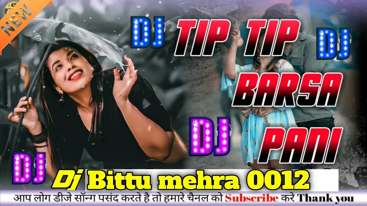 Tip Tip Barsa Pani | Unique Style Mix | Tip Tip Barsa Pani Original Remix Dj Bittu Remix 2024 ...