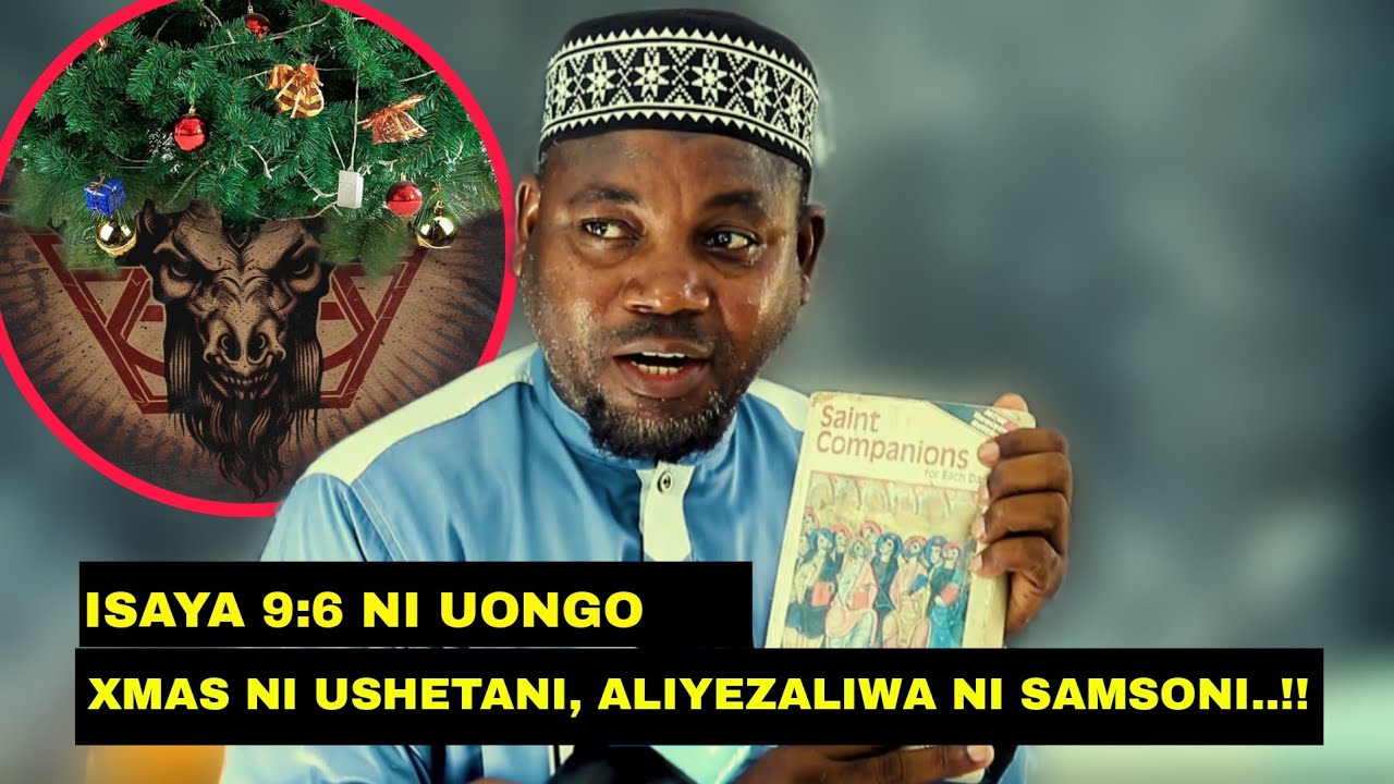 ALIYEZALIWA SIYO YESU, HILO ANDIKO WAKRISTO WANAPOTOSHWA, NI SAMSON ...