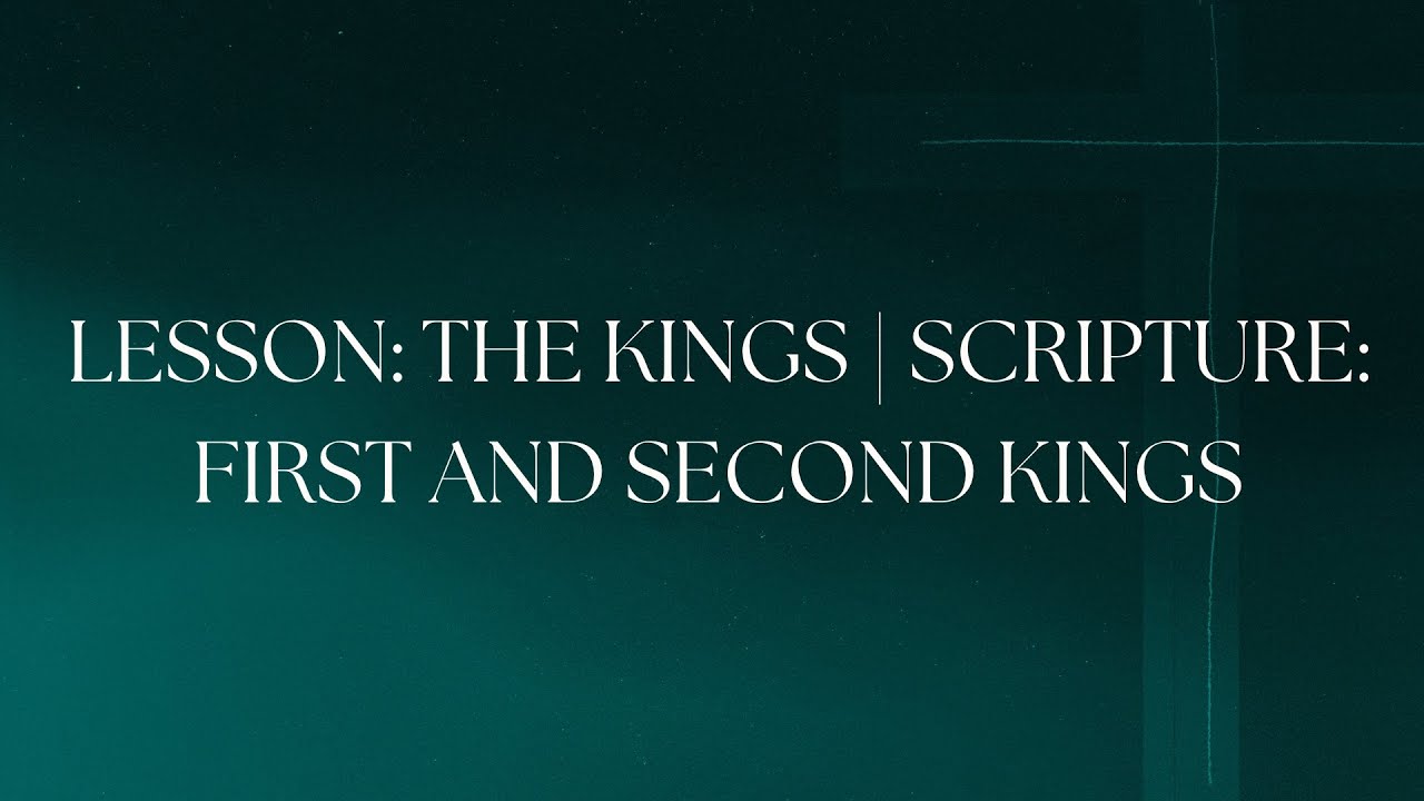 Lesson: The Kings | Scripture: First and Second Kings - YouTube