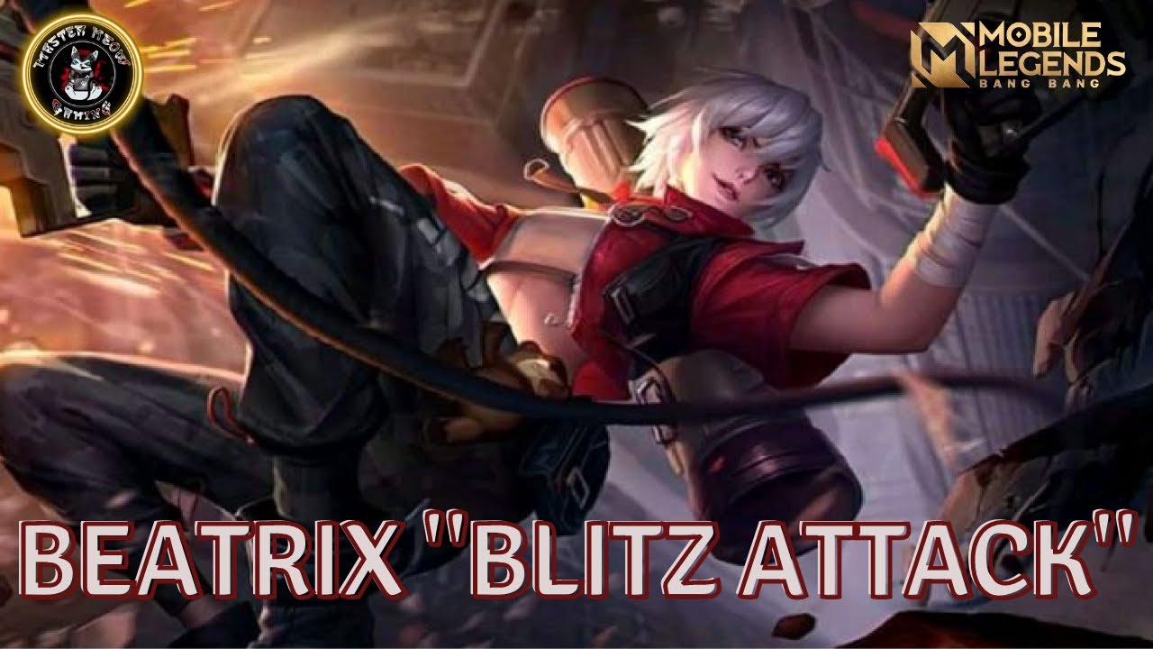MLBB || Beatrix New Skin || Blitz Attack || Master Meow Gaming - YouTube