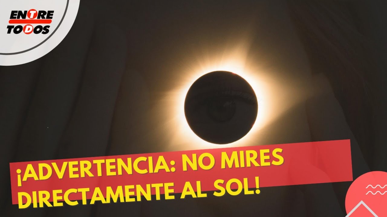¡Advertencia: No Mires Directamente al Sol! - YouTube