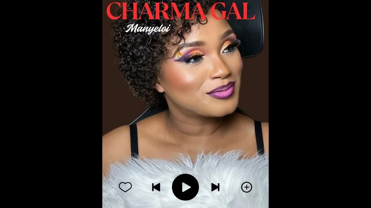CHARMA GAL -Manyeloi - YouTube
