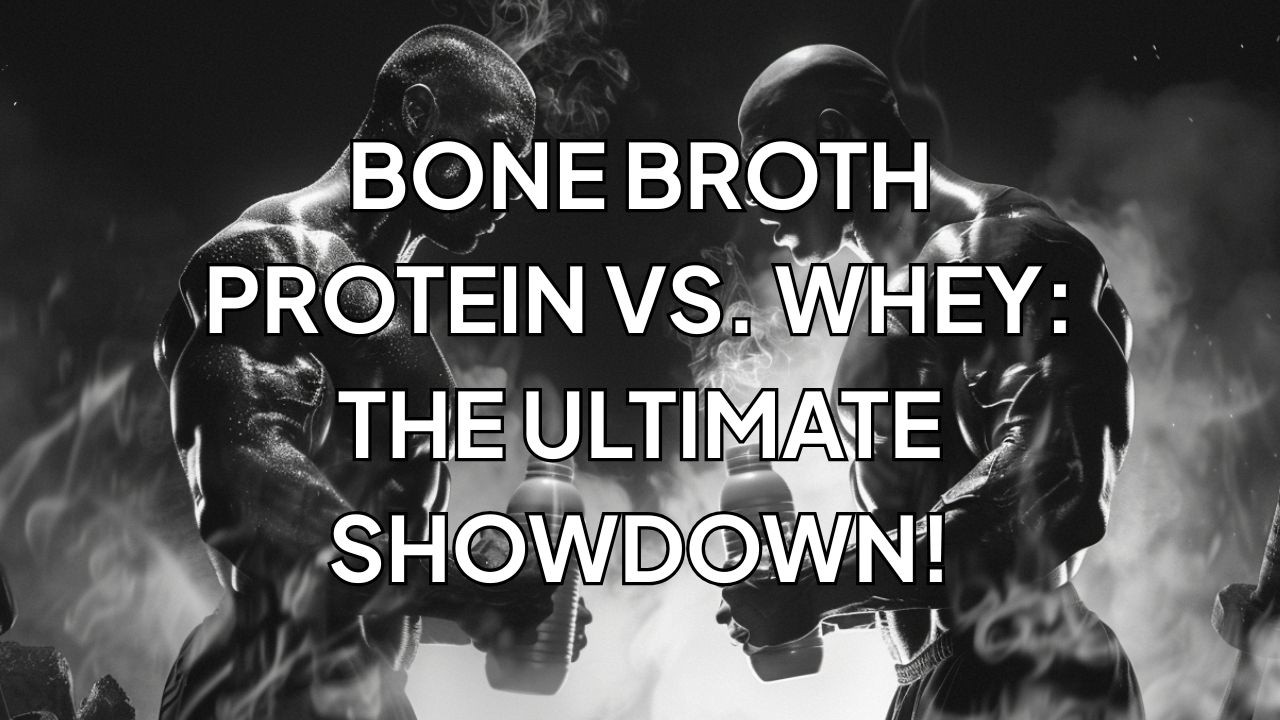 Bone Broth Vs Whey Protein