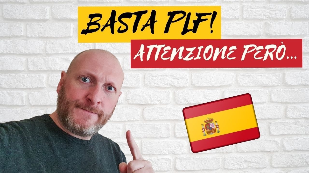PLF PER LA SPAGNA NON SERVE PIÙ, MA VERIFICA QUESTO... - YouTube