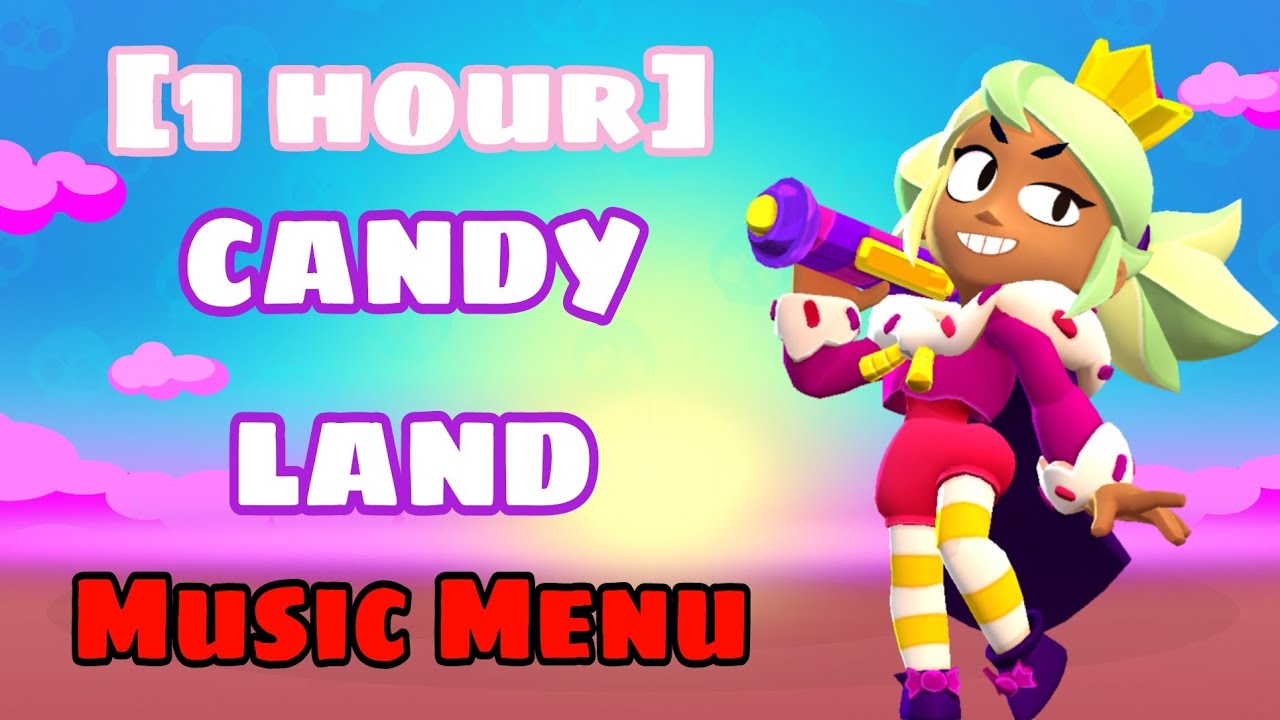 1 Hour Brawl Stars Ost Candy Land Music Menu Youtube