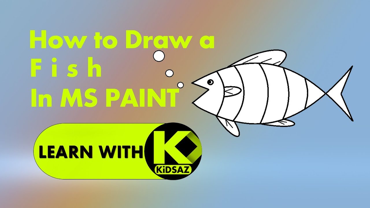 How To Draw Fish in MS Paint - Learn With KidSAZ - YouTube