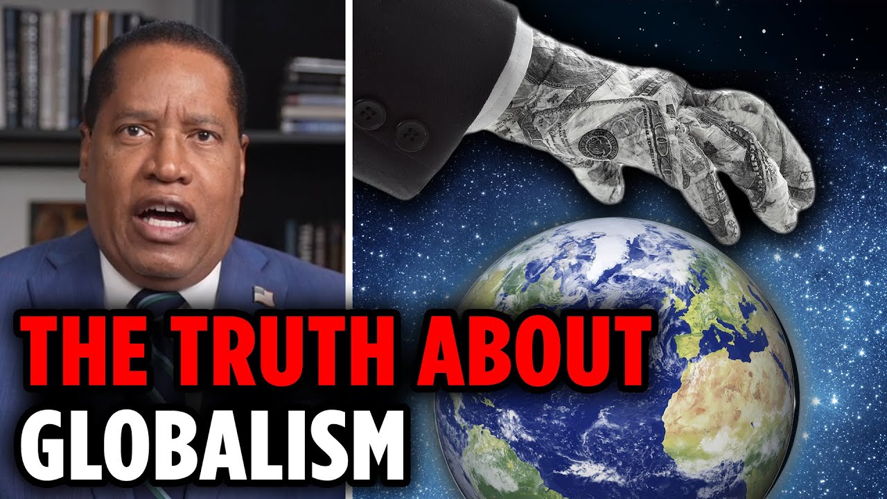 The Truth About Globalism - YouTube
