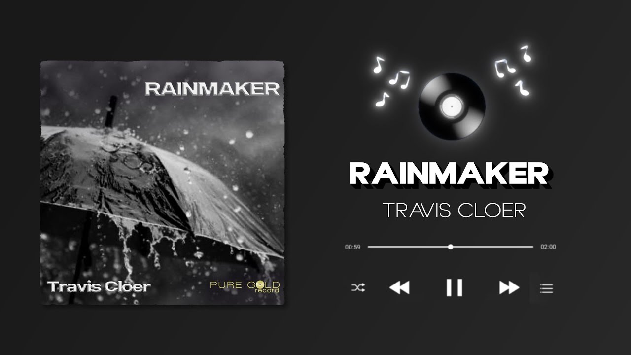 TRAVIS CLOER - RAINMAKER - YouTube
