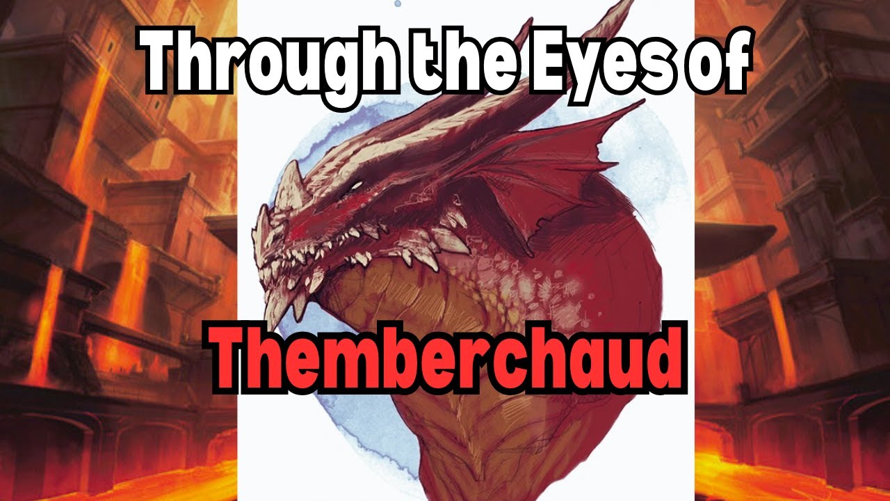 D&D Lore: Through the eyes of Themberchaud - YouTube