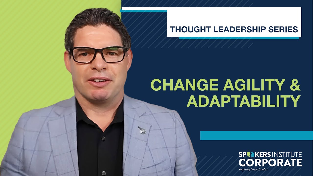 Thought Leadership Series - Change Agility & Adaptability - YouTube