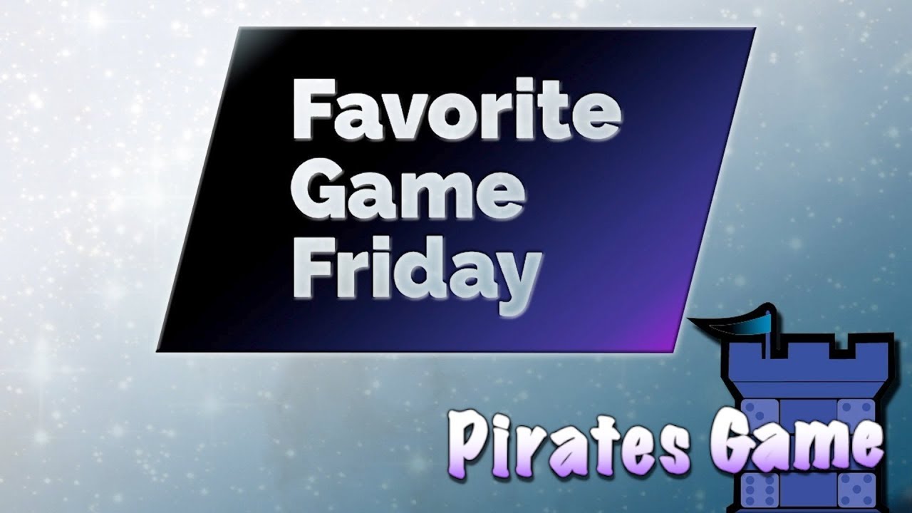 Favorite Game Friday Pirates Games - YouTube