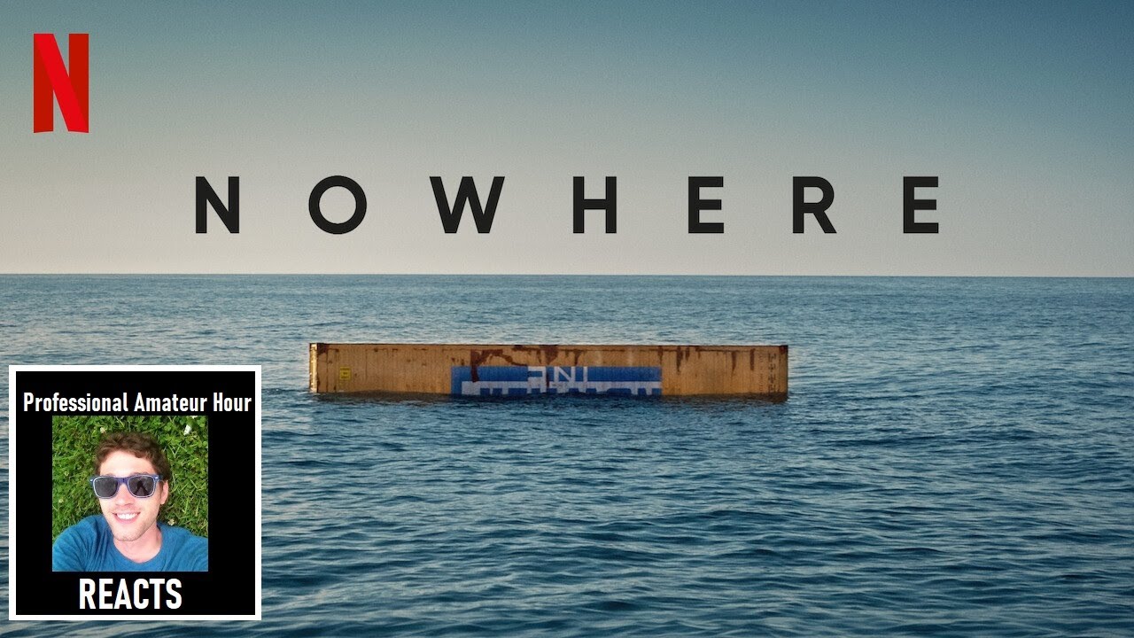 Nowhere - Official Trailer Netflix Movie Reaction from Professional ...