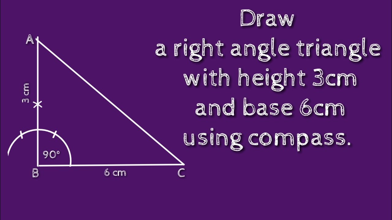 How To Draw A Right Angle Triangle With Height 3cm And Base 6cm How To Draw A Right Angle Triangle With Height 3cm And Base 6cm