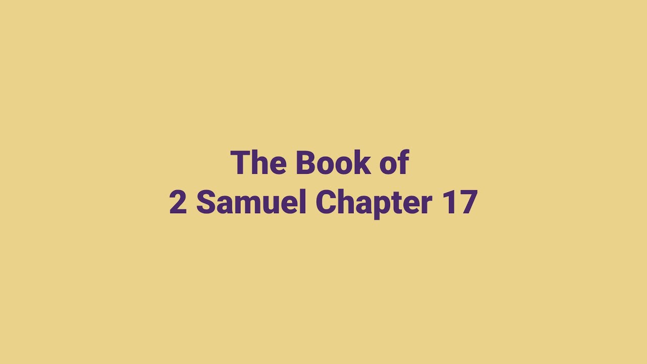 2 Samuel Chapter 17 | King James Version (KJV) | Audio & Text - YouTube