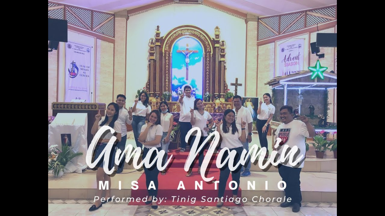 Ama Namin- Misa Antonio | Performed by: Tinig Santiago Chorale - YouTube