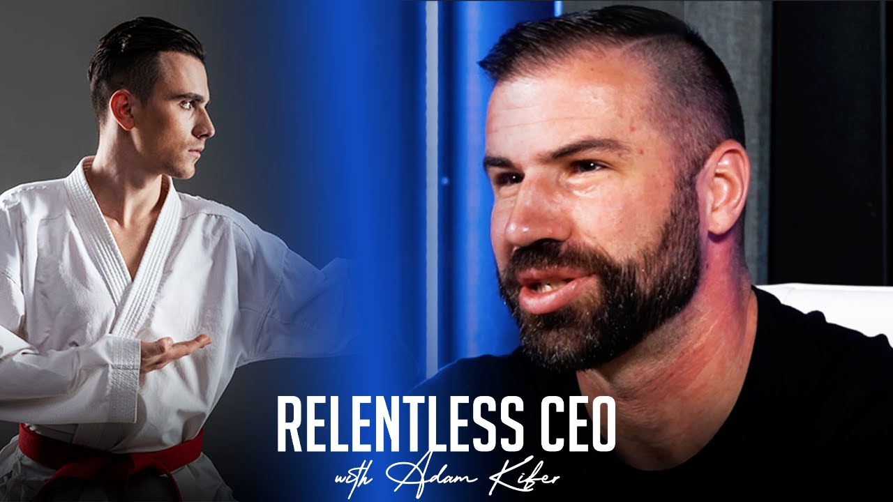 The Come Back of Martial Arts | EP 39 | The Relentless CEO w/Adam Kifer ...